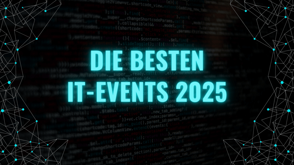 IT-Kalender: Entdecke die besten IT-Events Deutschlands 2025